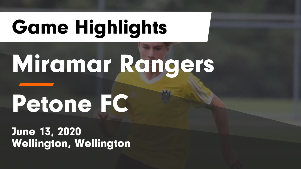 Miramar Rangers vs Petone FC Game Highlights - June 13, 2020 - Miramar ...