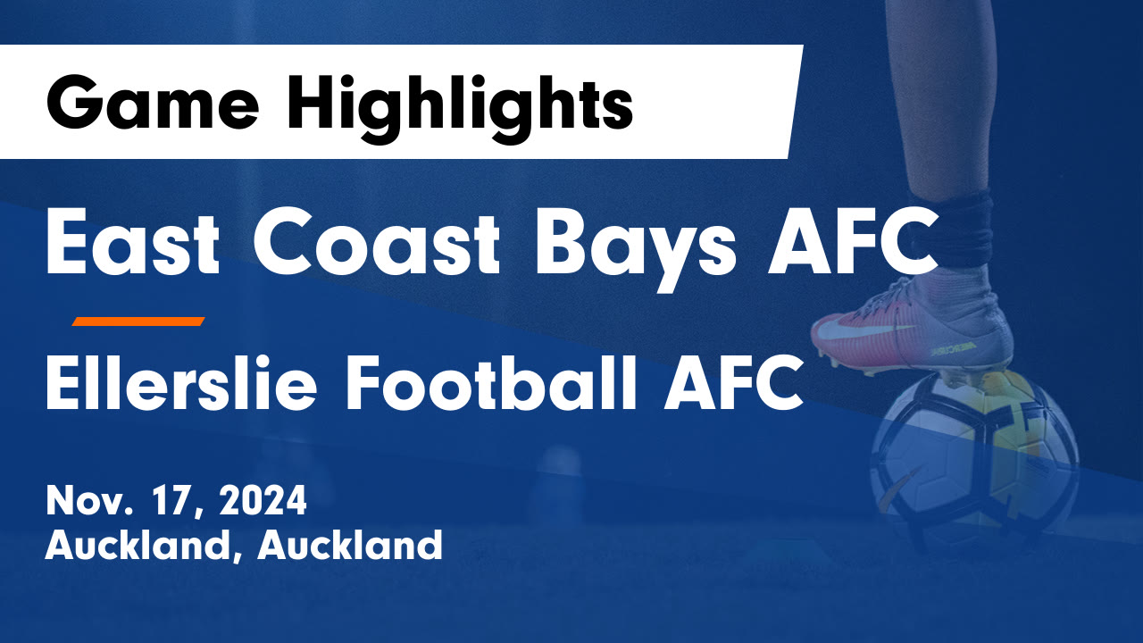 East Coast Bays AFC vs Ellerslie Football AFC Game Highlights - Nov. 17, 2024 - East Coast Bays ...