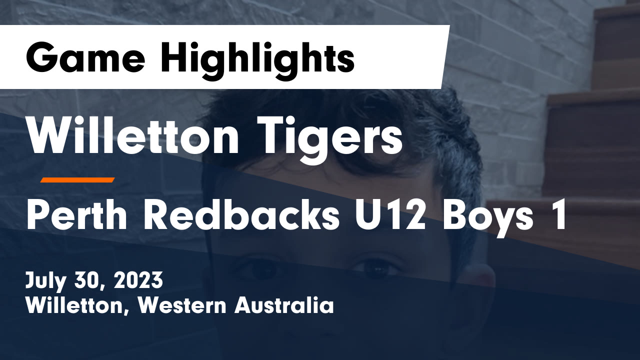 Willetton Tigers vs Perth Redbacks U12 Boys 1 Game Highlights - July 30 ...