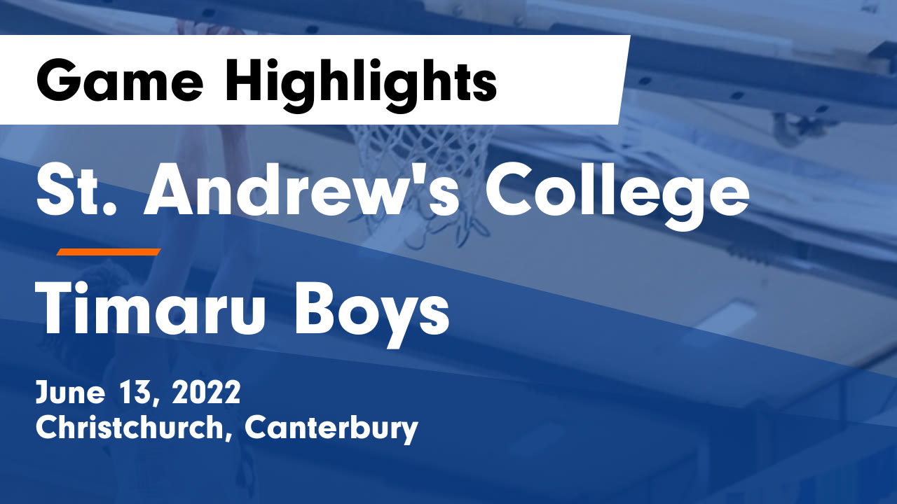 St. Andrew's College vs Timaru Boys Game Highlights - June 13, 2022 ...