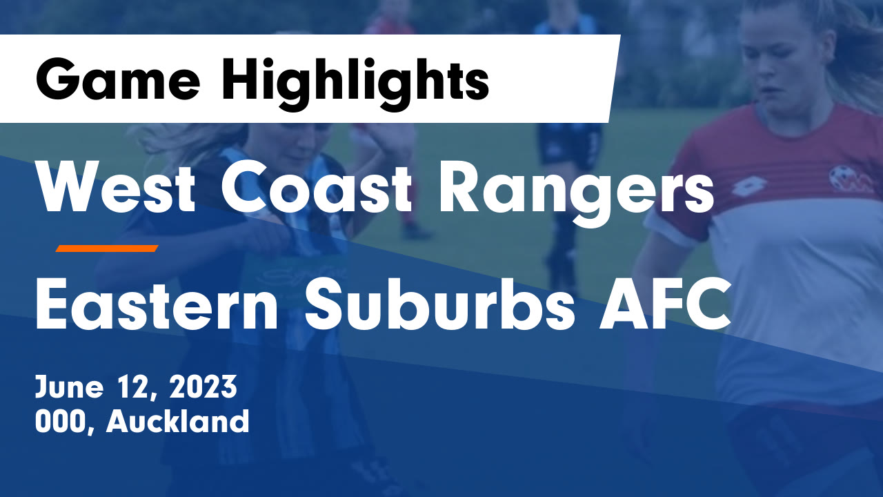 West Coast Rangers vs Eastern Suburbs AFC Game Highlights - June 12 ...