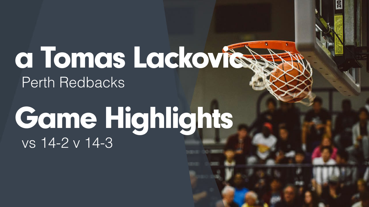Game Highlights vs 14-2 v 14-3 - Tomas Lackovic highlights - Hudl