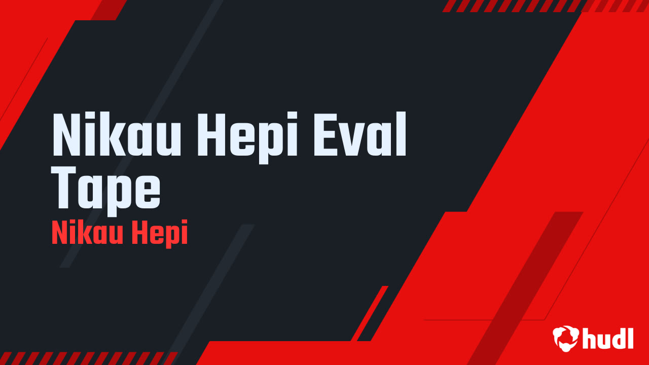 Nikau Hepi Eval Tape - Nikau Hepi highlights - Hudl