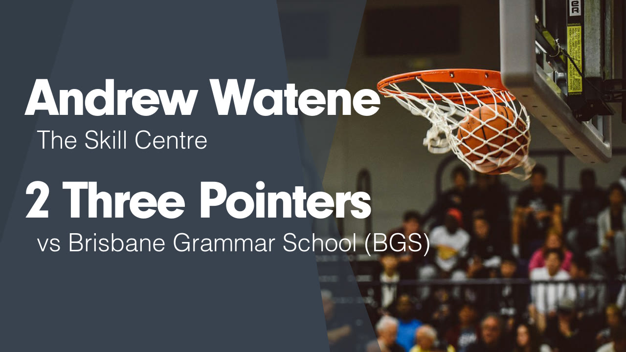 2 Three Pointers vs Brisbane Grammar School (BGS) - Andrew Watene ...